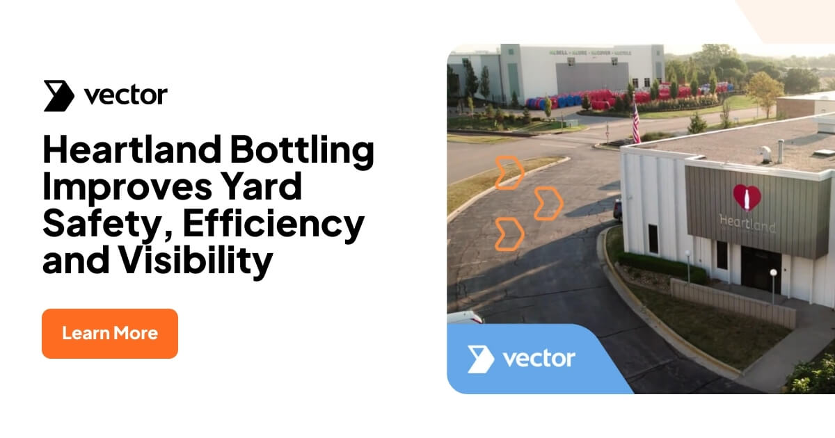 Heartland Bottling Improves Yard Safety, Efficiency and Visibility | Vector