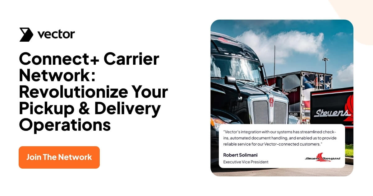 Join Connect+ Carrier Network: Streamline Pickup & Delivery | Vector